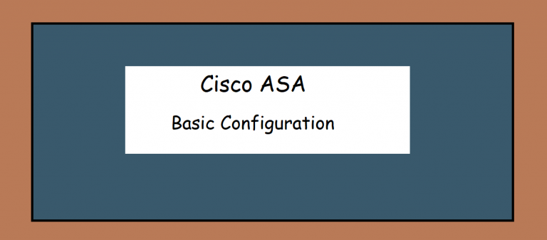 Cisco ASA basic configuration – Network Scenarios